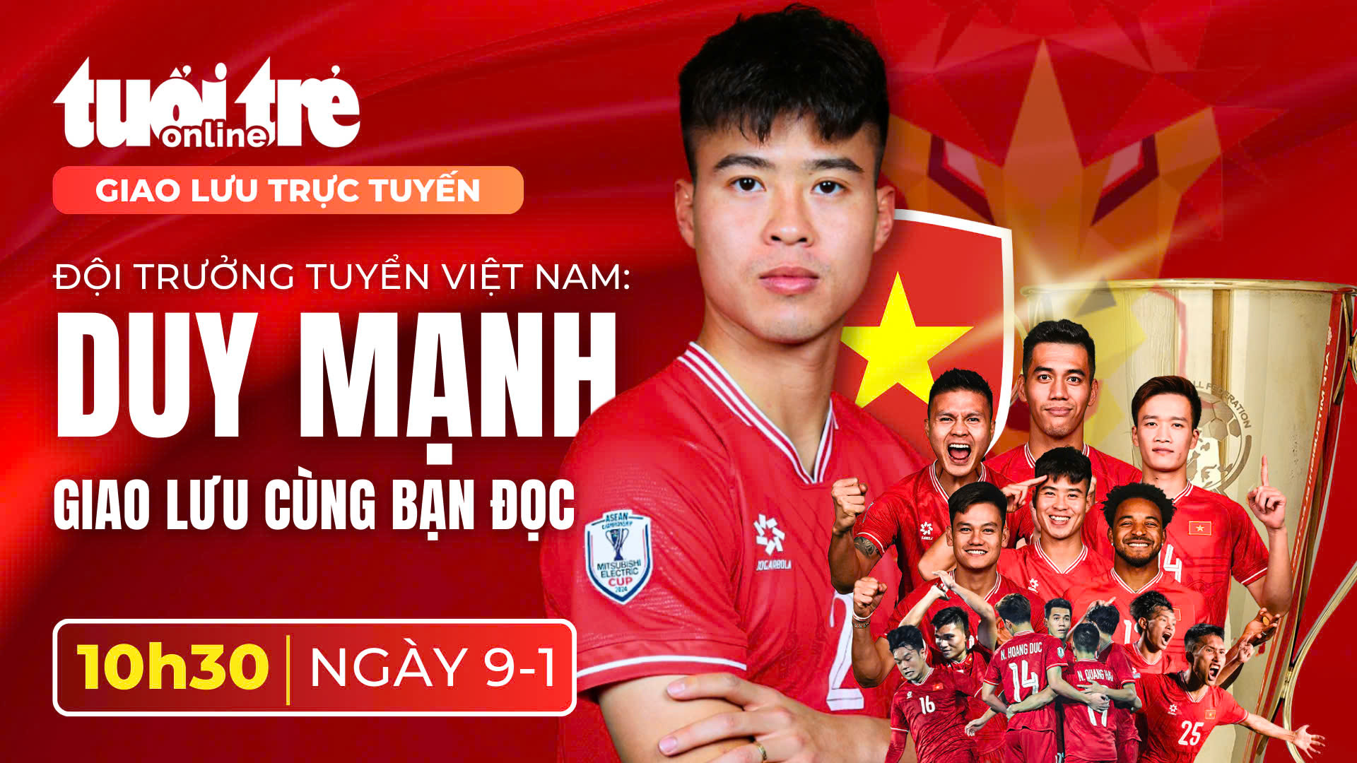 Mời bạn đọc giao lưu với đội trưởng tuyển Việt Nam Duy Mạnh - Tuổi Trẻ Online