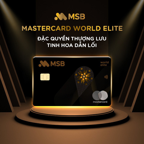 Thẻ tín dụng cao cấp MSB Mastercard World Elite đầu tiên ra mắt thị ...