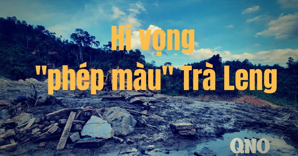 Hi vọng "Phép màu" Trà Leng
